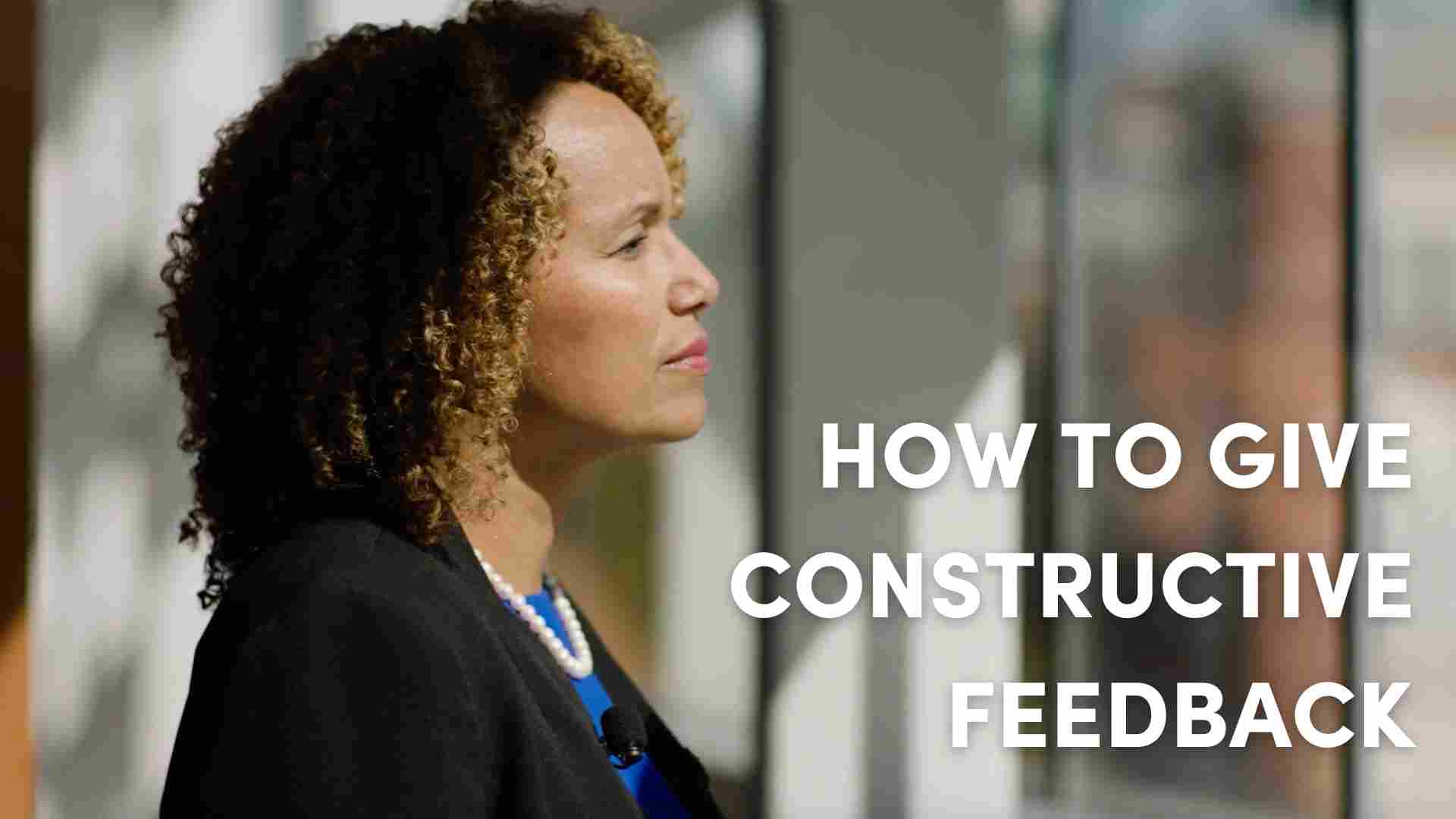 3 Practical Tips On How To Deliver Constructive Feedback - Employee Fanatix